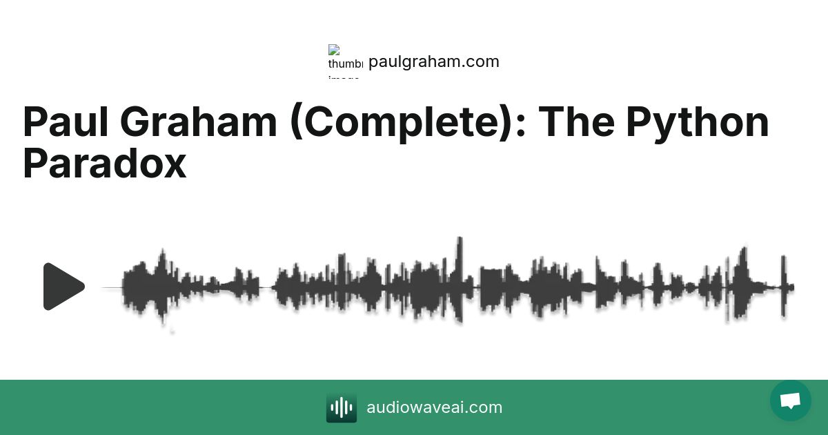 The Python Paradox - Paul Graham - AudiowaveAI